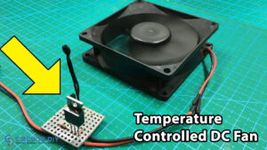 Temperature Controlled DC Fan - Electronics Projects