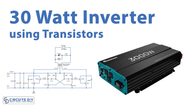 30 Watt Inverter Circuit using 6 Transistors
