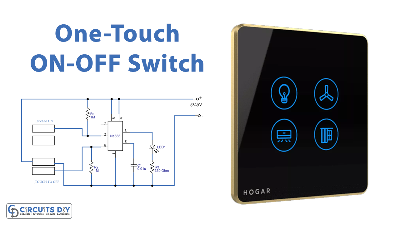One Touch ON-OFF Switch One Touch ON-OFF Switch